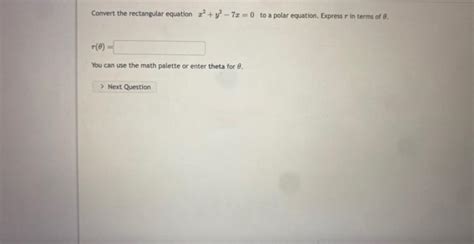 Solved Convert The Rectangular Equation X2 Y2−7x 0 To A