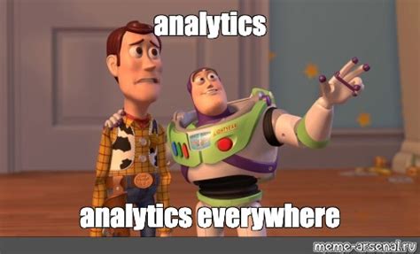 Meme Analytics Analytics Everywhere All Templates Meme