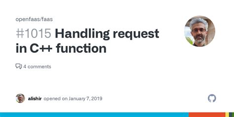 Handling Request In C Function · Issue 1015 · Openfaasfaas · Github