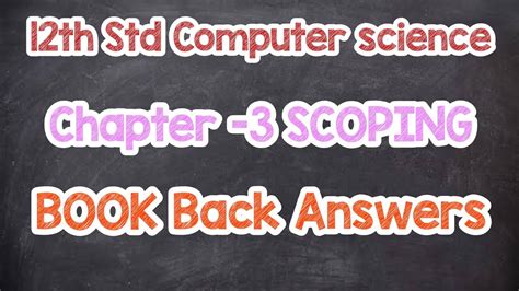 💥12th computer science chapter 3 scoping book back questions