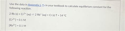 Solved Use The Data In Appendix L G ﻿in Your Textbook To