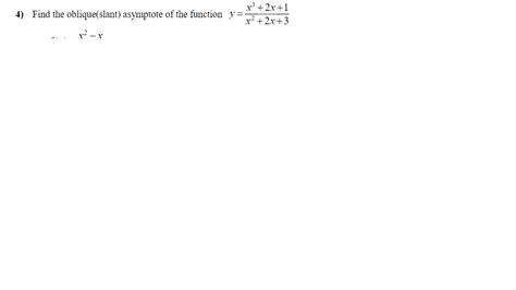 Solved Find The Oblique Slant Asymptote Of The Function Y