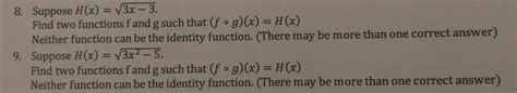 Solved 8 Suppose H X 3x−3 Find Two Functions F And G Such