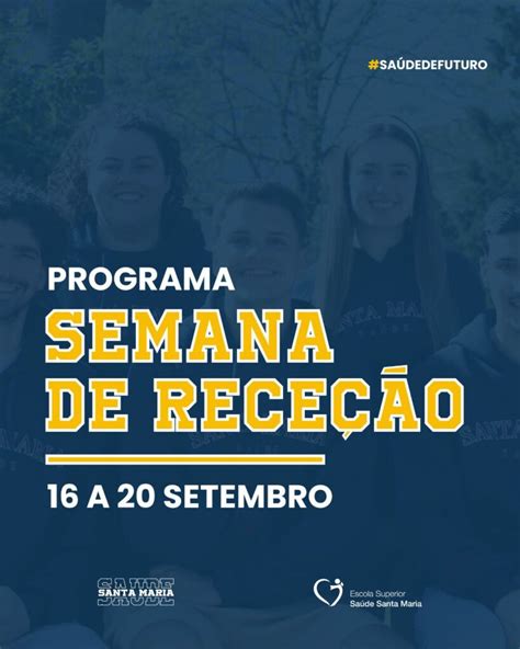 Semana De Receção Esssm 2024 25 Escola Superior Saúde Santa Maria