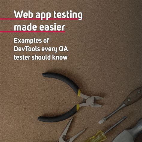Ready To Elevate Your Web App Testing Skills Discover The Essential Devtools To Help You Check