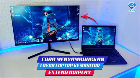 cara menyambungkan layar laptop ke monitor extend display dan