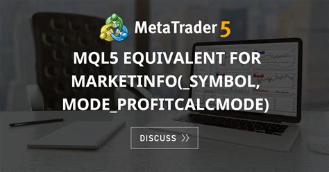 Mql5 Equivalent For Marketinfosymbol Modeprofitcalcmode Forex
