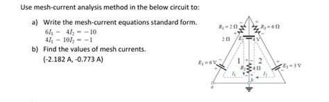 solved use mesh current analysis method in the below circuit