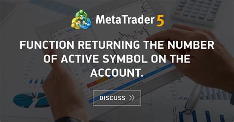 Function Returning The Number Of Active Symbol On The Account Limit