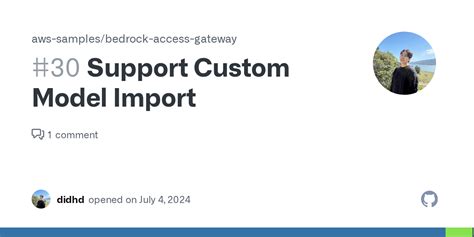 Support Custom Model Import · Issue 30 · Aws Samplesbedrock Access