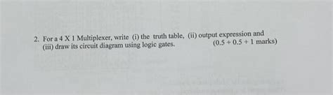 Solved For A X Multiplexer Write I The Truth Chegg Com