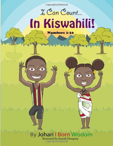 I Can Count In Kiswahili Numbers 1 10 9781495961281 Wisdom Johari I Born Books