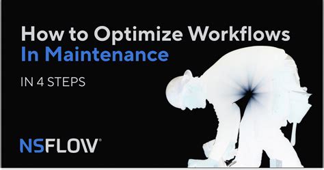 How To Optimize Workflow In Maintenance In 4 Steps