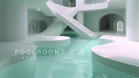Poolrooms Tranquility Relaxing Ambient Liminal Music Youtube