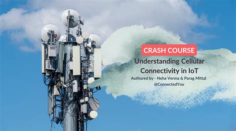 Role Of Cellular Connectivity In Iot — Connectedyou Iot Store