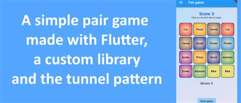 a simple pair game made with flutter a custom library and the tunnel