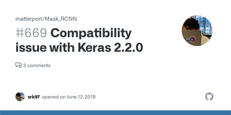 Compatibility Issue With Keras Issue Matterport Mask RCNN GitHub