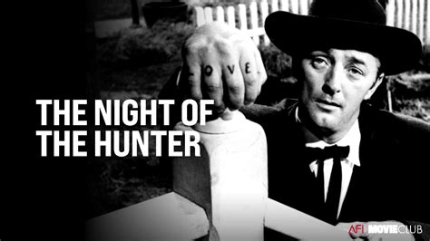 The Night Of The Hunter 1955 Afi Movie Club American Film Institute