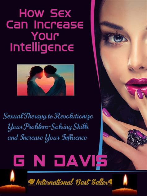 How Sex Can Increase Your Intelligence Sexual Therapy To Revolutionize Your Problem Solving