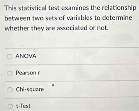 Solved This Statistical Test Examines The Relationship Between Two