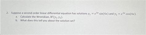 Solved Suppose A Second Order Linear Differential Equation