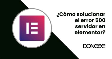 How to fix server error 500 in Elementor? — Correo Total