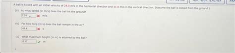 solved a ball is kicked with an initial velocity of 24 0 m s