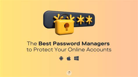 Top 7 Secure Password Managers For Android Ios Windows Mac And Web Browsers