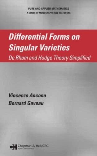 Книга «differential Forms On Singular Varieties De Rham And Hodge Theory Simplified Бернар