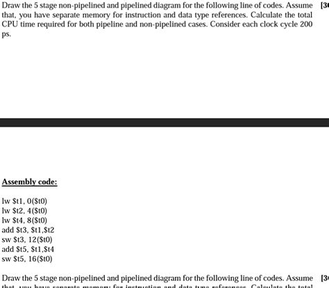 Solved Draw The 5 Stage Non Pipelined And Pipelined Diagram