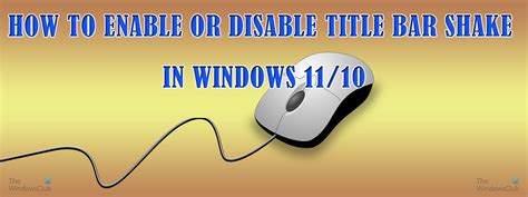 How To Enable Or Disable Title Bar Shake In Windows 11 10