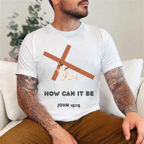 How Can It Be Uni Sex T Shirt Etsy How Can It Be Uni Sex T Shirt Etsy