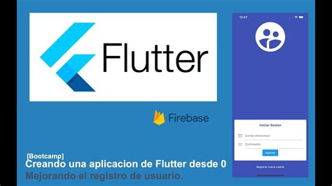bootcamp creando una aplicacion de flutter desde 0 firebase como