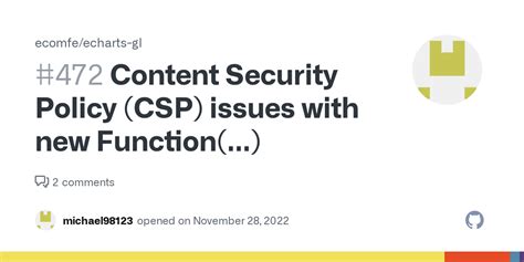 content security policy csp issues with new function · issue