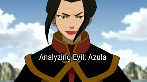 Analyzing Evil Azula From Avatar The Last Airbender Youtube