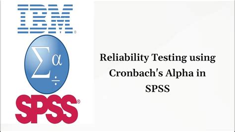 Reliability Testing Cronbachs Alpha Analysis In Spss Step By Step Guide Youtube