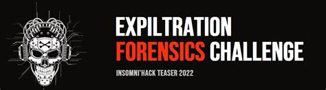 Insomni’hack Teaser 2022 — ExPiltration — Forensics Challenge | by drop ...