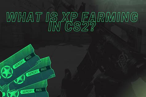 How To Farm Xp In Cs Go Cs Best Way To Farm Cs Go Xp In