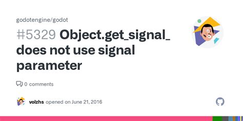 Object Get Signal Connection List Does Not Use Signal Parameter Issue Godotengine