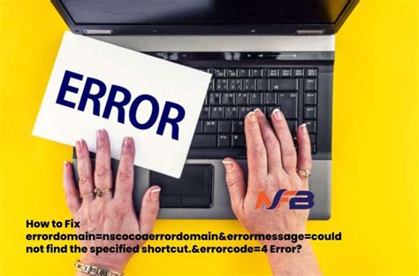 How To Fix Errordomain Nscocoaerrordomain Errormessage Could Not Find The Specified Shortcut