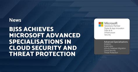 Were Pleased To Announce That Bjss Has Achieved Two Microsoft Advanced Specialisations In Cloud