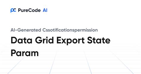 Build Great Cssotificationspermission Data Grid Export State Param