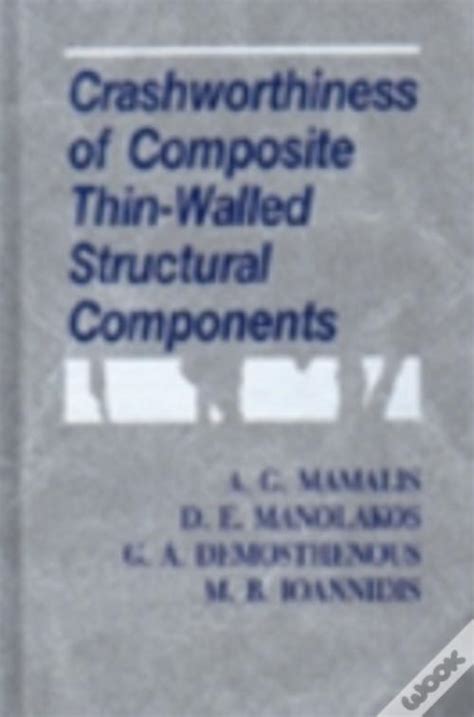 Crashworthiness Of Composite Thin Walled Structures De Ag Mamalis D E Manolakos G A