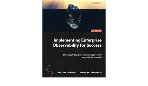 Implementing Enterprise Observability For Success Strategically Plan And Implement