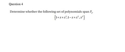 solved determine whether the following set of polynomials