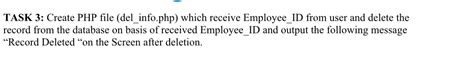 Solved Task 3 Create Php File Delinfophp Which Receive