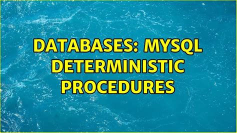Databases Mysql Deterministic Procedures 2 Solutions Youtube