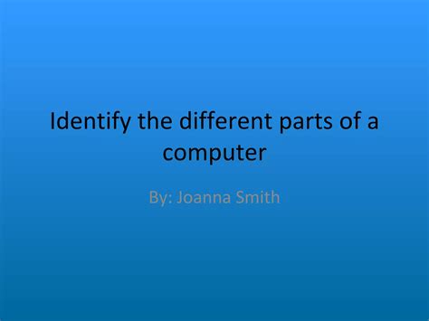 Identify The Different Parts Of A Computer Ppt Computer Peripherals