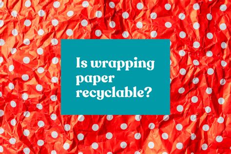 Can You Recycle Wrapping Paper It Depends — Ridwell