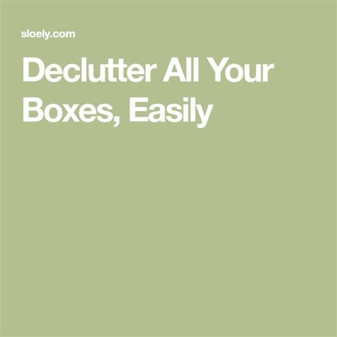 Declutter Boxes In Basements And Attics Declutter Box Homemaking